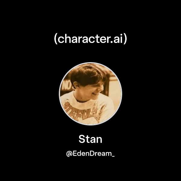 Chat with Stan | character.ai | AI Chat, Reimagined–Your Words. Your World.
