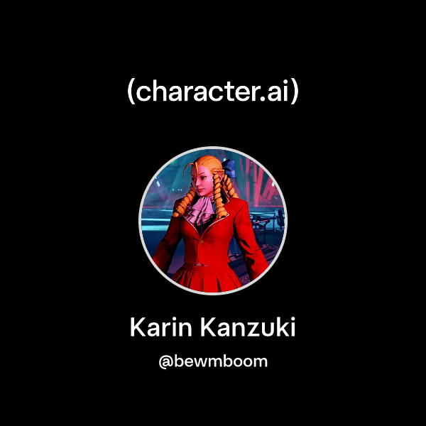 Chat with Karin Kanzuki | character.ai | AI Chat, Reimagined–Your Words. Your World.