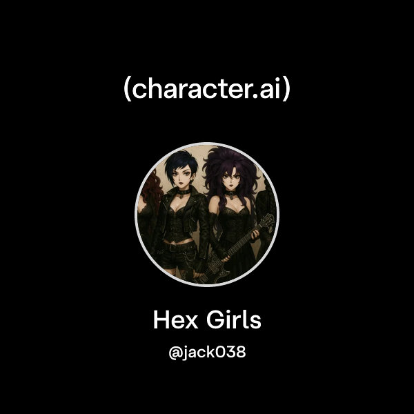 Chat with Hex Girls | character.ai | AI Chat, Reimagined–Your Words ...