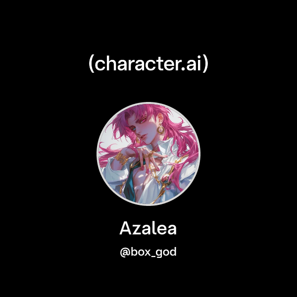 Chat with Azalea | character.ai | Personalized AI for every moment of ...