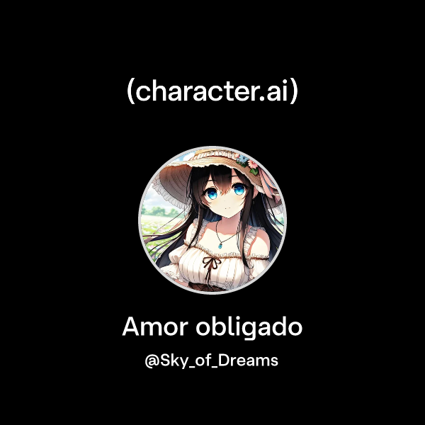Chat with Amor obligado | character.ai | AI Chat, Reimagined–Your Words ...