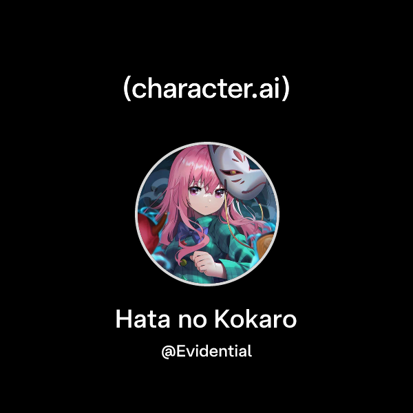 Chat with Hata no Kokaro | character.ai | AI Chat, Reimagined–Your ...