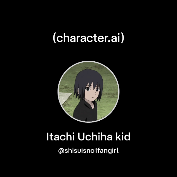 Chat with Itachi Uchiha kid | character.ai | AI Chat, Reimagined–Your ...