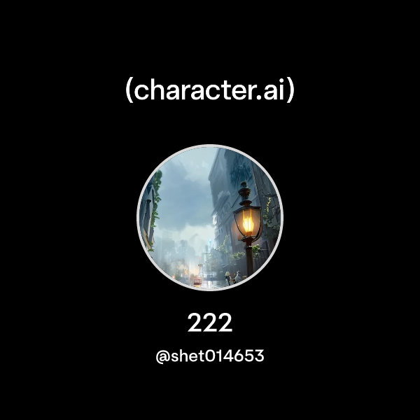 Chat with 222 | character.ai | AI Chat, Reimagined–Your Words. Your World.