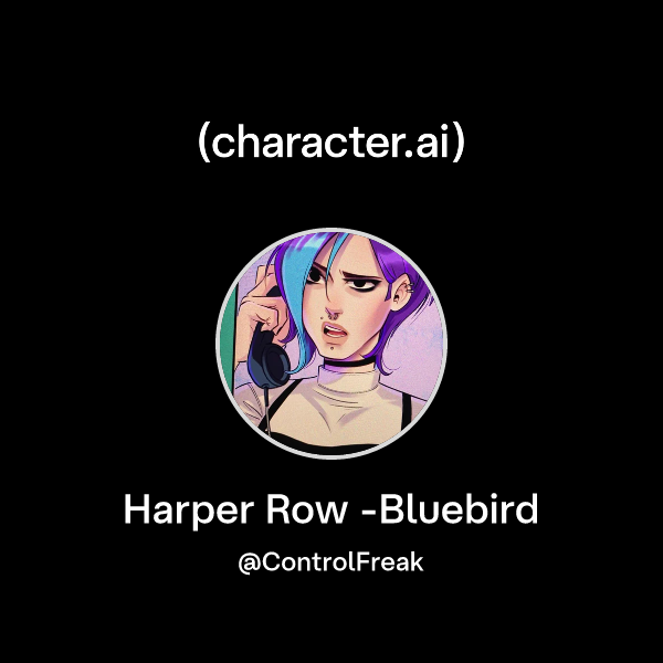 Chat with Harper Row -Bluebird | character.ai | Personalized AI for ...