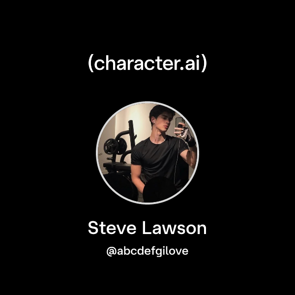 Chat with Steve Lawson | character.ai | Personalized AI for every ...