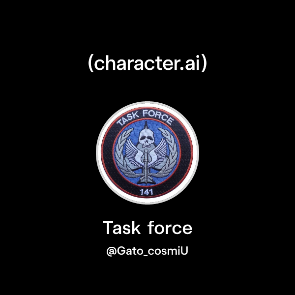 Chat with Task force | character.ai | AI Chat, Reimagined–Your Words ...