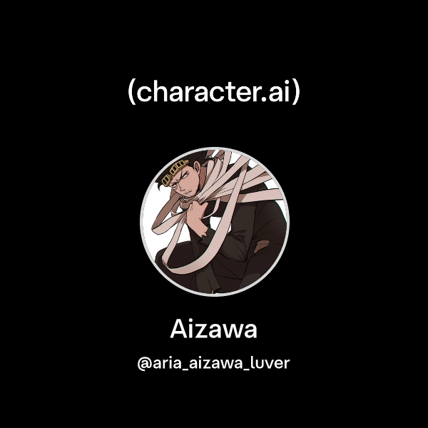 Chat with Aizawa | character.ai | AI Chat, Reimagined–Your Words. Your World.