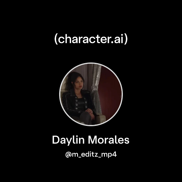 Chat with Daylin Morales | character.ai | AI Chat, Reimagined–Your ...