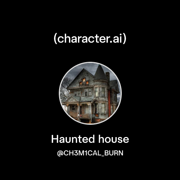 Chat with Haunted house | character.ai | AI Chat, Reimagined–Your Words ...