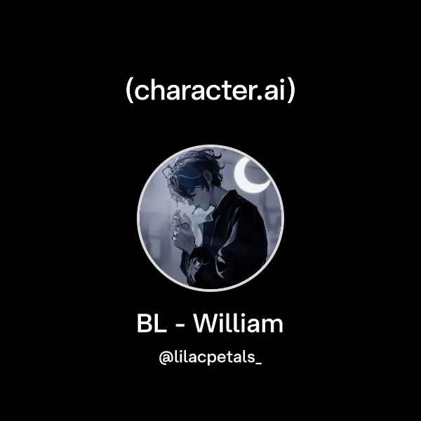 Chat with BL - William | character.ai | AI Chat, Reimagined–Your Words ...
