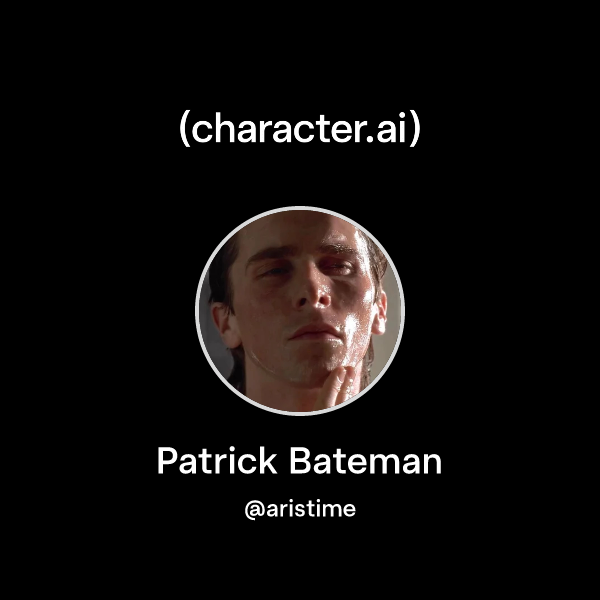 Chat with Patrick Bateman | character.ai | AI Chat, Reimagined–Your ...