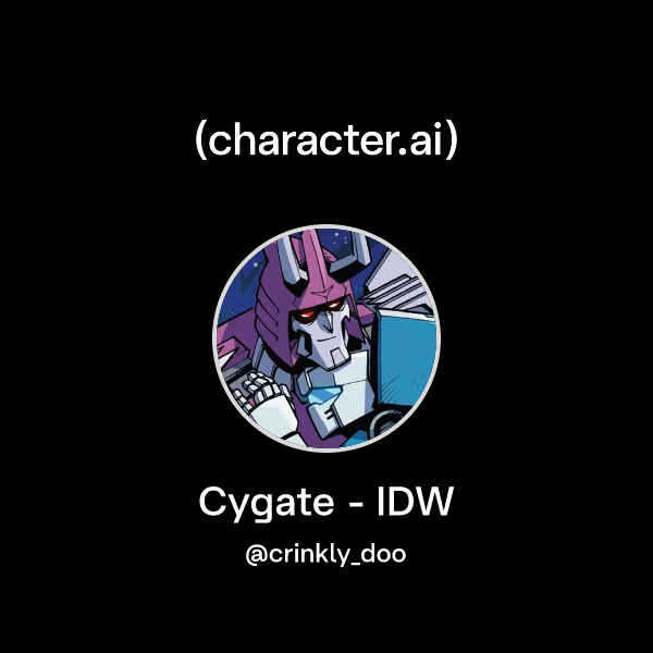 Chat with Cygate - IDW | character.ai | AI Chat, Reimagined–Your Words ...