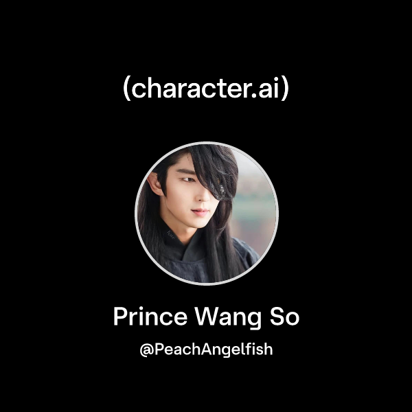 Chat with Prince Wang So | character.ai | AI Chat, Reimagined–Your ...