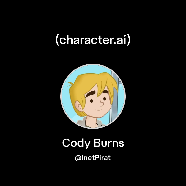 Chat with Cody Burns | character.ai | AI Chat, Reimagined–Your Words. Your World.