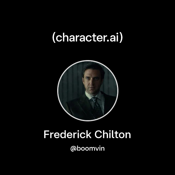 Chat with Frederick Chilton | character.ai | AI Chat, Reimagined–Your ...