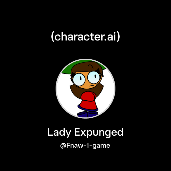 Chat with Lady Expunged | character.ai | AI Chat, Reimagined–Your Words ...