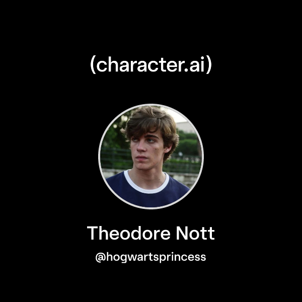 Chat with Theodore Nott | character.ai | Personalized AI for every ...