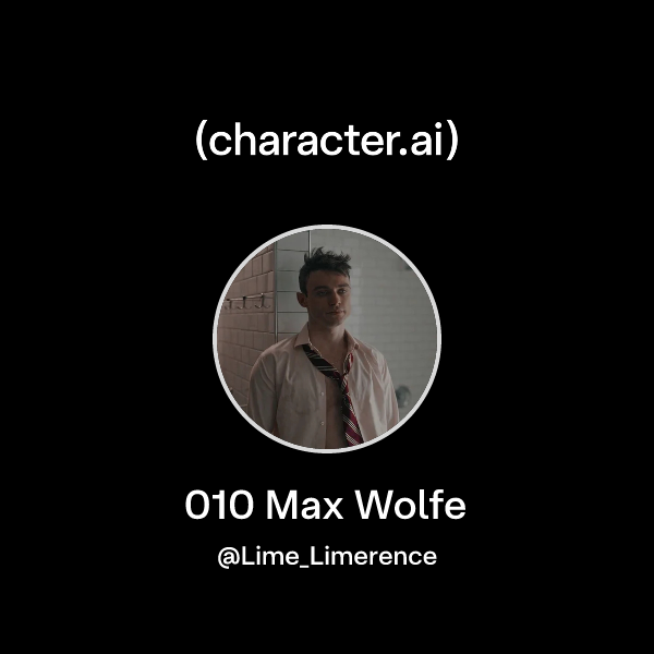 Chat with 010 Max Wolfe | character.ai | AI Chat, Reimagined–Your Words ...