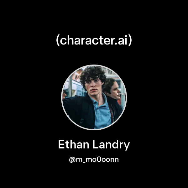 Chat with Ethan Landry | character.ai | AI Chat, Reimagined–Your Words ...
