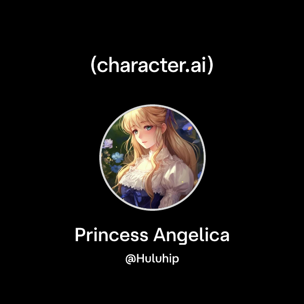 Chat with Princess Angelica | character.ai | AI Chat, Reimagined–Your ...