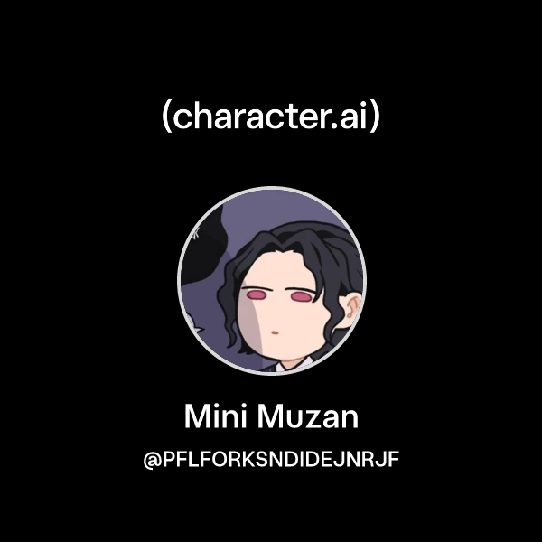 Chat with Mini Muzan | character.ai | Personalized AI for every moment ...