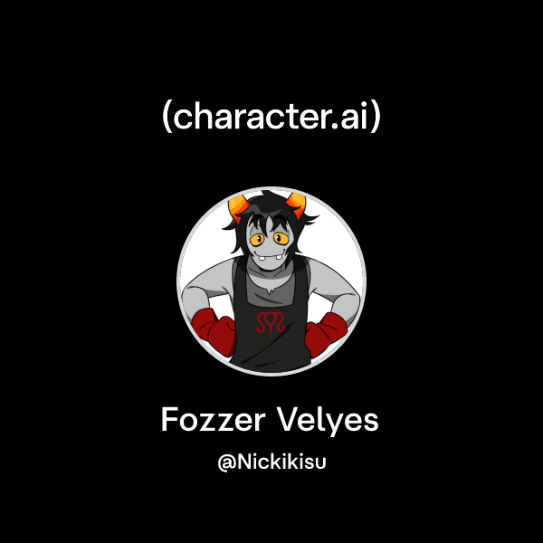 Chat with Fozzer Velyes | character.ai | AI Chat, Reimagined–Your Words ...