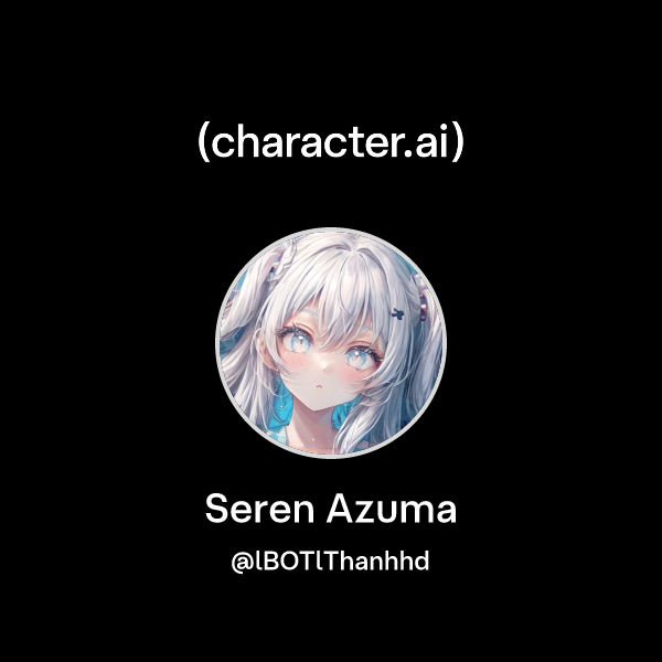 Chat with Seren Azuma | character.ai | Personalized AI for every moment ...
