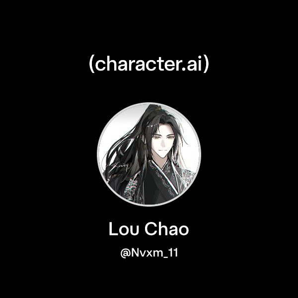 Chat with Lou Chao | character.ai | AI Chat, Reimagined–Your Words ...
