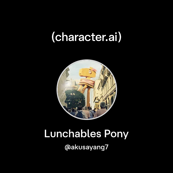 Chat with Lunchables Pony | character.ai | AI Chat, Reimagined–Your ...