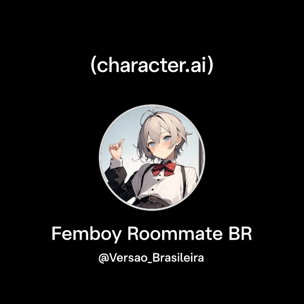 Chat with Femboy Roommate BR | character.ai | AI Chat, Reimagined–Your Words. Your World.