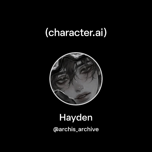 Chat with Hayden | character.ai | AI Chat, Reimagined–Your Words. Your ...