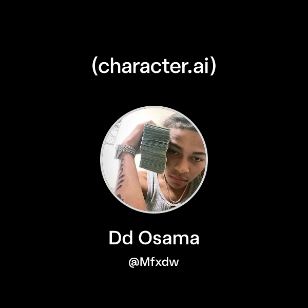 Chat with Dd Osama | character.ai | AI Chat, Reimagined–Your Words ...