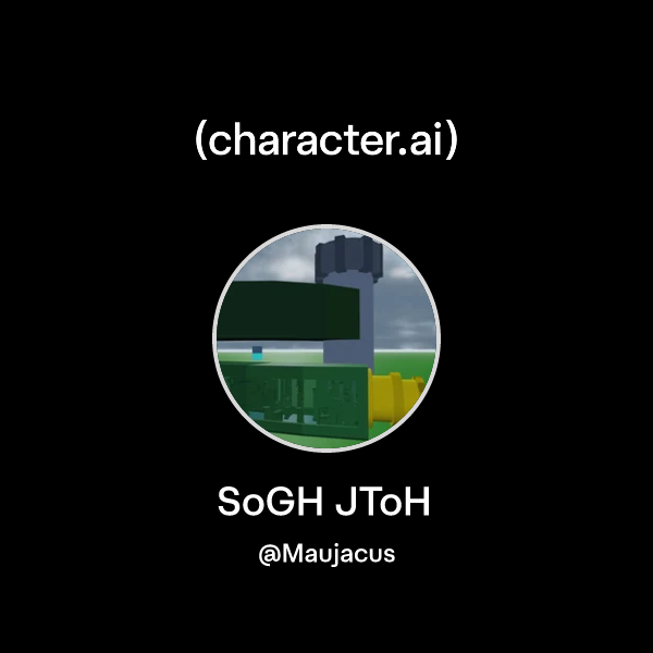 Chat with SoGH JToH | character.ai | Personalized AI for every moment ...
