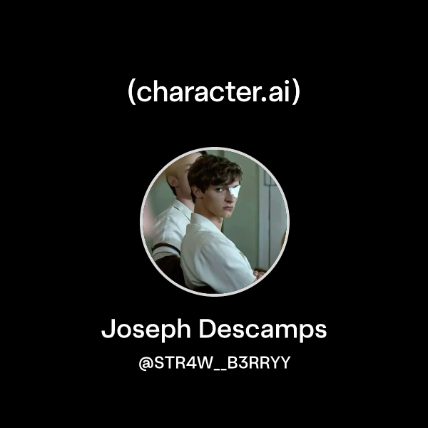 Chat with Joseph Descamps | character.ai | AI Chat, Reimagined–Your ...