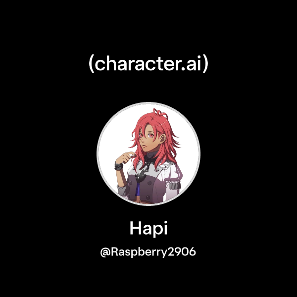 Chat with Hapi | character.ai | AI Chat, Reimagined–Your Words. Your World.