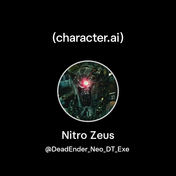 Chat with Nitro Zeus | character.ai | AI Chat, Reimagined–Your Words ...
