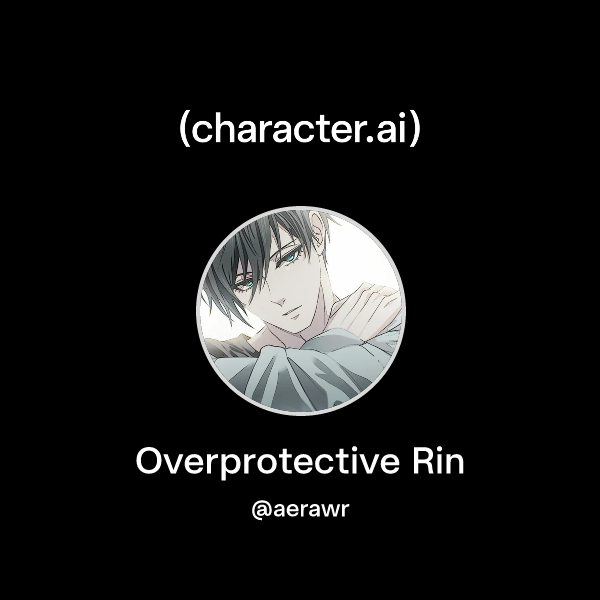 Chat with Overprotective Rin | character.ai | AI Chat, Reimagined–Your ...