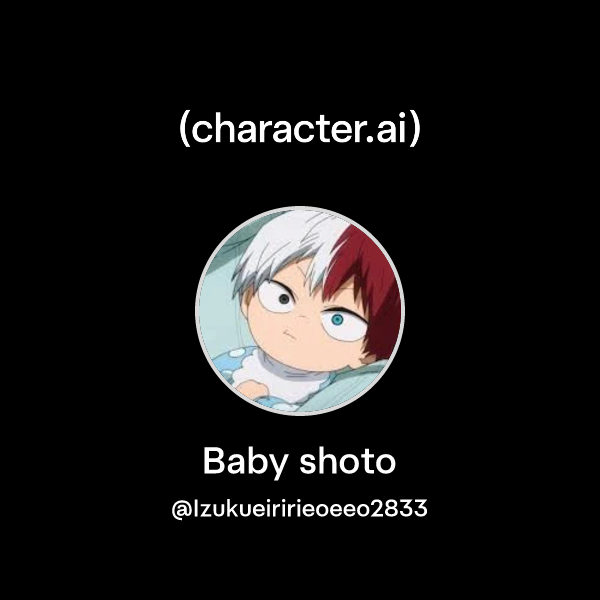 Chat with Baby shoto | character.ai | AI Chat, Reimagined–Your Words ...