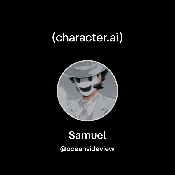 Chat with Samuel | character.ai | AI Chat, Reimagined–Your Words. Your ...