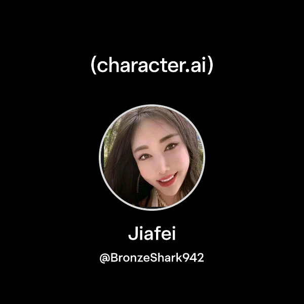 Chat with Jiafei | character.ai | Personalized AI for every moment of your day