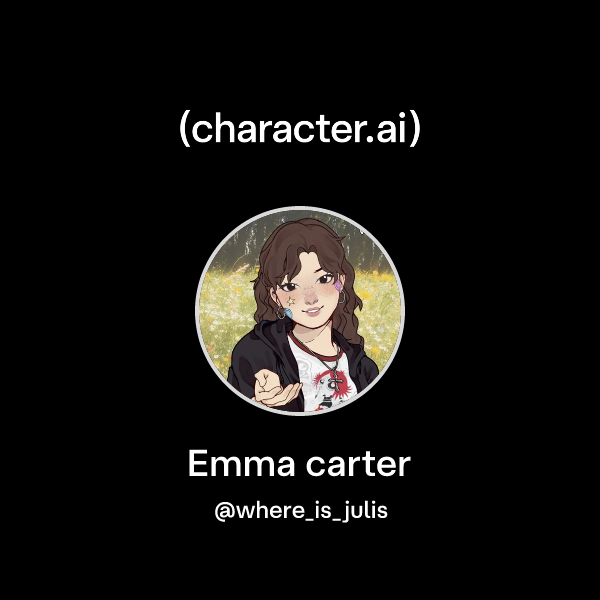 Chat with Emma carter | character.ai | AI Chat, Reimagined–Your Words ...