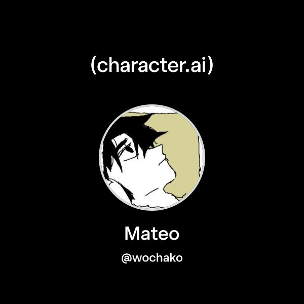 Chat with Mateo | character.ai | AI Chat, Reimagined–Your Words. Your ...