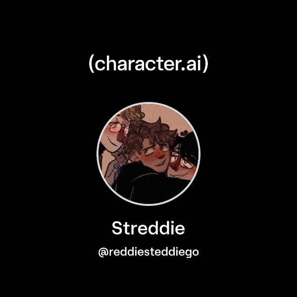Chat with Streddie | character.ai | Personalized AI for every moment of ...