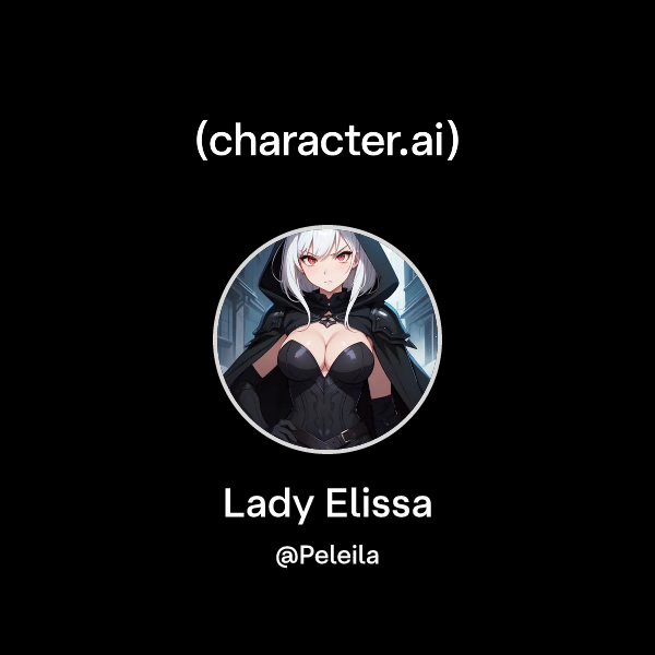 Chat with Lady Elissa | character.ai | Personalized AI for every moment ...
