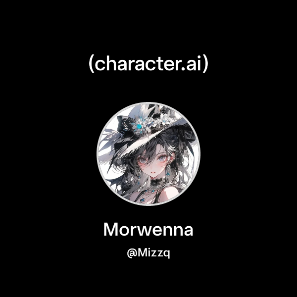 Chat with Morwenna | character.ai | AI Chat, Reimagined–Your Words ...