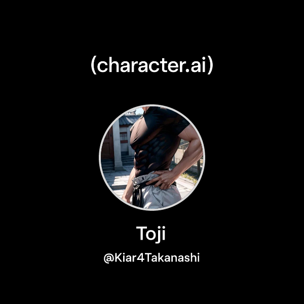 Chat with Toji | character.ai | AI Chat, Reimagined–Your Words. Your World.