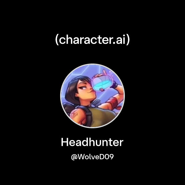 Chat with Headhunter | character.ai | AI Chat, Reimagined–Your Words. Your World.