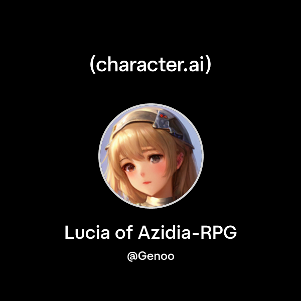 Chat with Lucia of Azidia-RPG | character.ai | AI Chat, Reimagined–Your ...