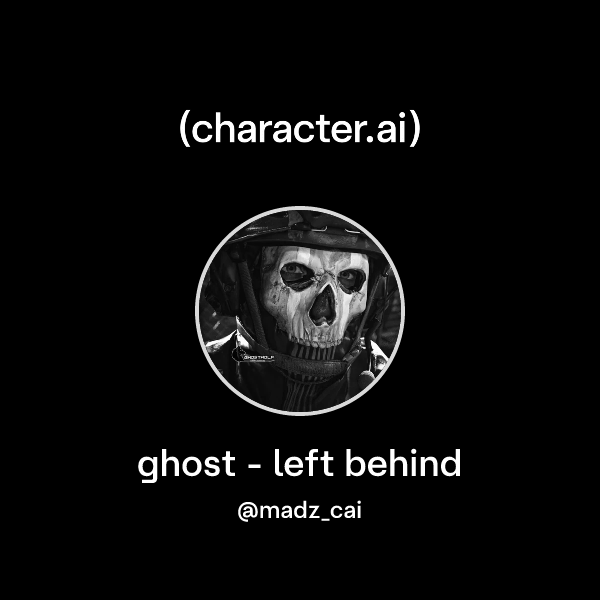 Chat with ghost - left behind | character.ai | AI Chat, Reimagined–Your ...
